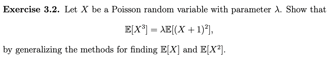 Solved Exercise 3.2. Let X be a Poisson random variable with | Chegg.com