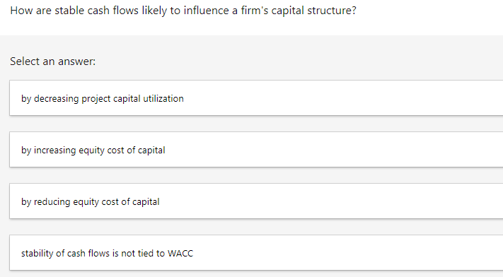 Solved How are stable cash flows likely to influence a | Chegg.com