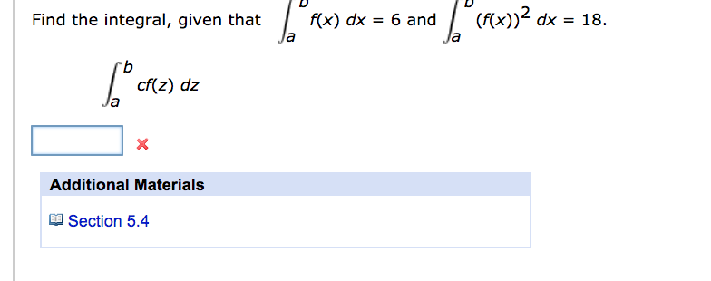 Solved Find the integral, given that f(x) dx = 6 and / | Chegg.com