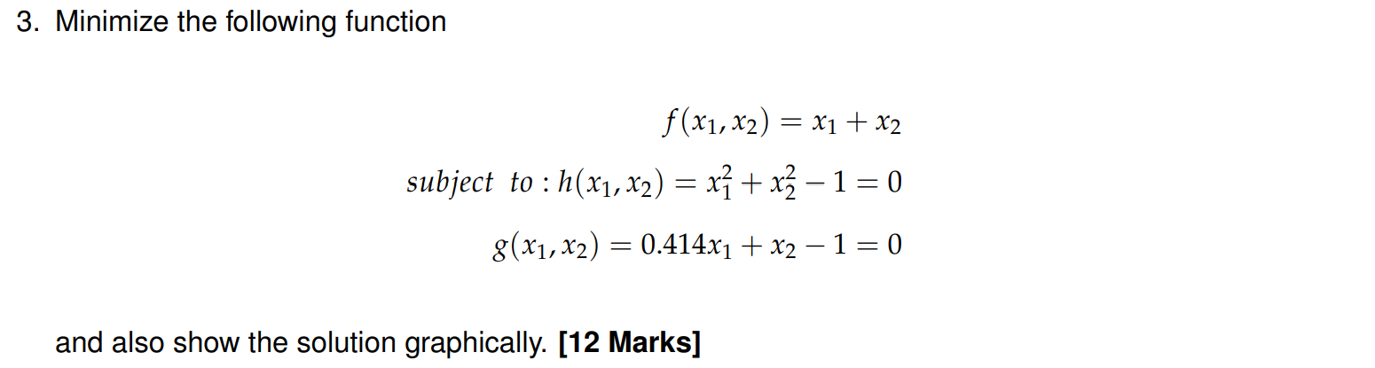 Solved 3. Minimize the following function = f(x1,x2) = x1 + | Chegg.com