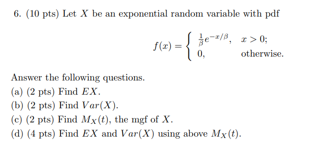 Solved 6. (10 pts) Let X be an exponential random variable | Chegg.com Solved 6. (10 pts) Let X be an exponential random variable | Chegg.com