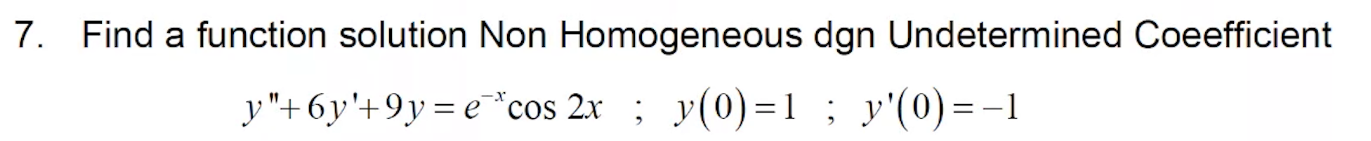 Solved Find a function solution Non Homogeneous dgn | Chegg.com