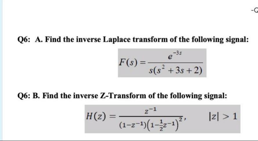 Solved - Q6: A. Find the inverse Laplace transform of the | Chegg.com