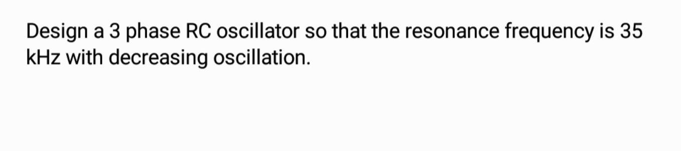 Solved Construct a three-phase RC oscillator with a | Chegg.com
