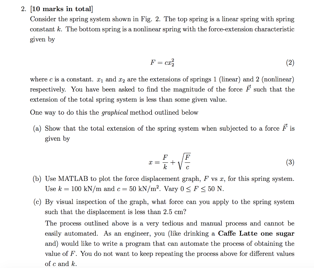 Solved 2. [10 marks in total] Consider the spring system | Chegg.com