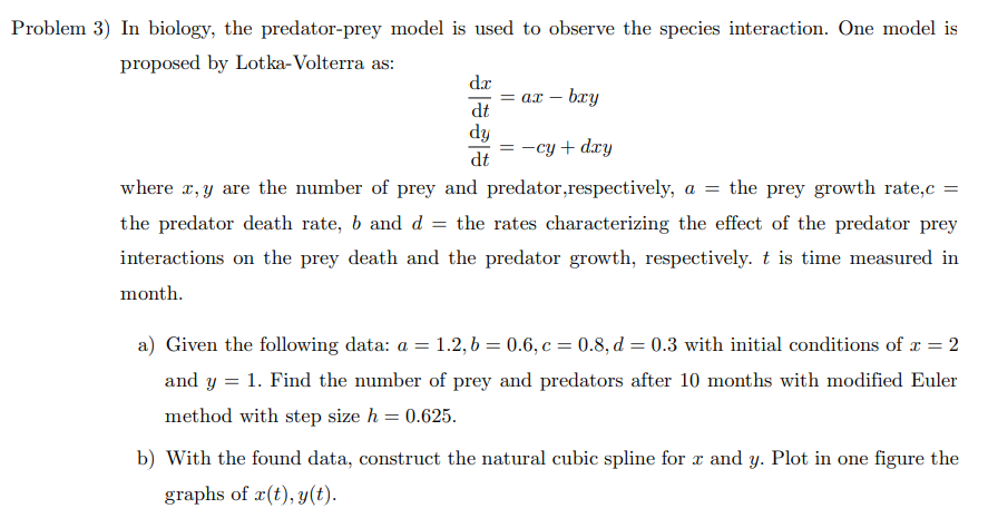 Solved Problem 3) In biology, the predator-prey model is | Chegg.com