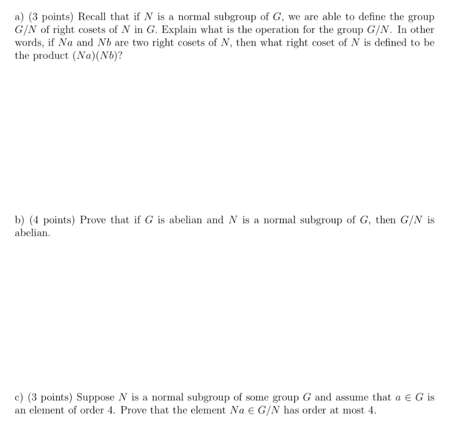Solved a) (3 points) Recall that if N is a normal subgroup | Chegg.com