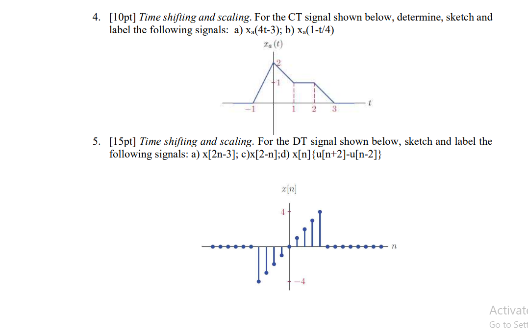 Solved [10pt] ﻿Time shifting and scaling. For the CT signal | Chegg.com