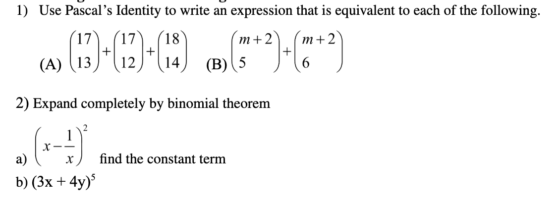Solved 1) Use Pascal's Identity to write an expression that | Chegg.com