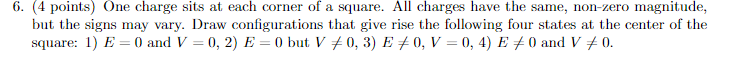 Solved 6. (4 points) One charge sits at each corner of a | Chegg.com