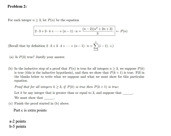 Solved Problem 2:For each integer n≥3, ﻿let P(n) ﻿be the | Chegg.com