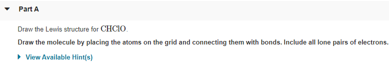 Solved Part A Draw the Lewis structure for CHCIO. Draw the | Chegg.com