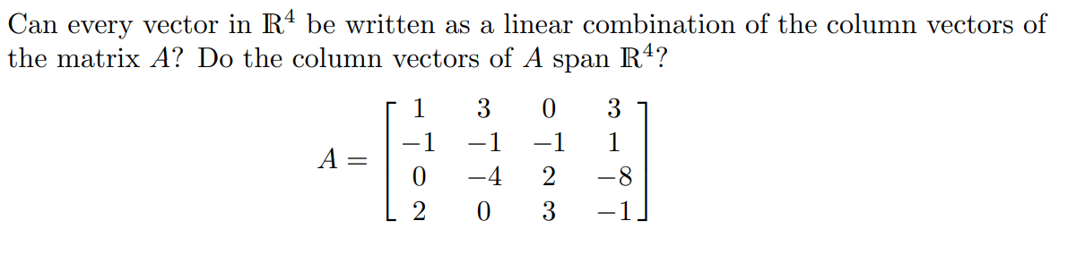 Solved Can every vector in R4 be written as a linear | Chegg.com