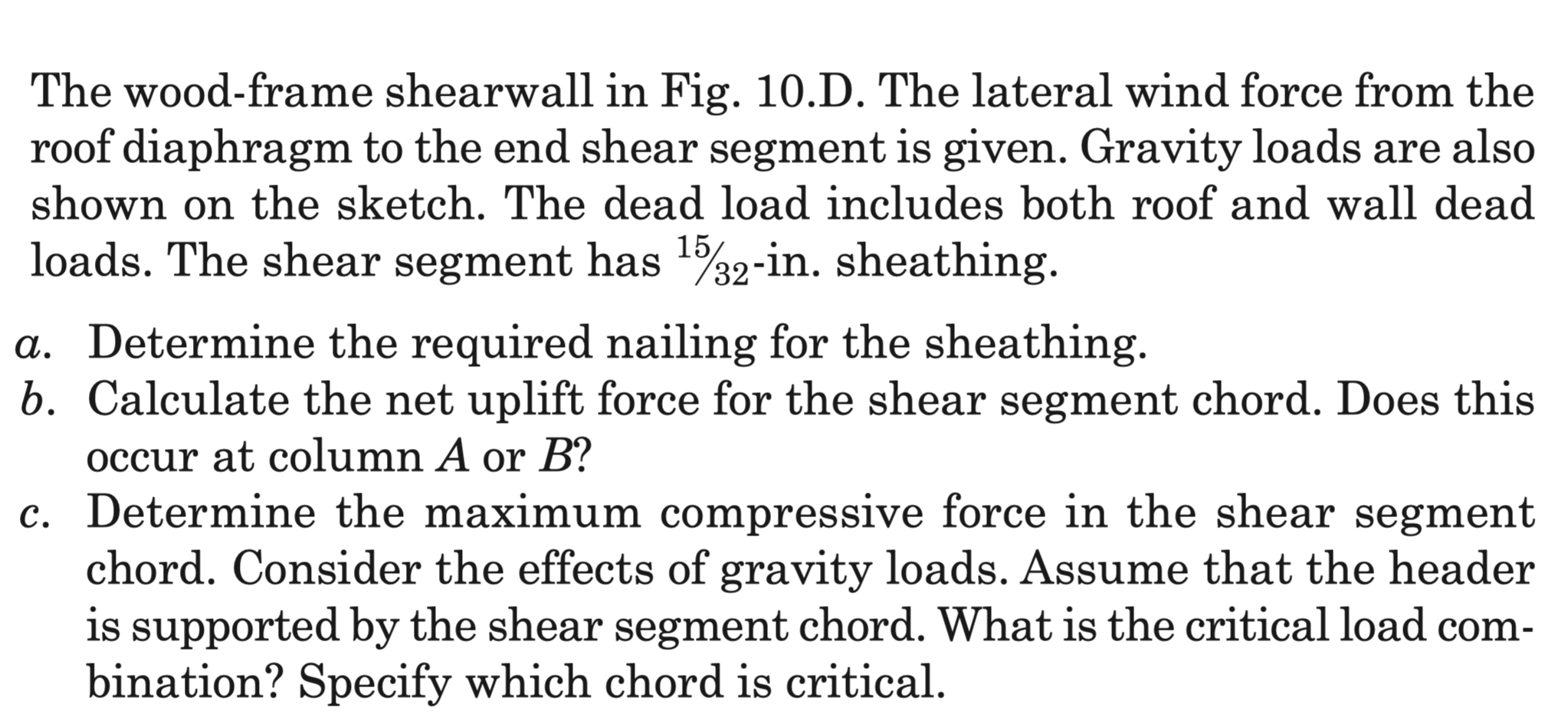 The wood-frame shearwall in Fig. 10.D. The lateral | Chegg.com