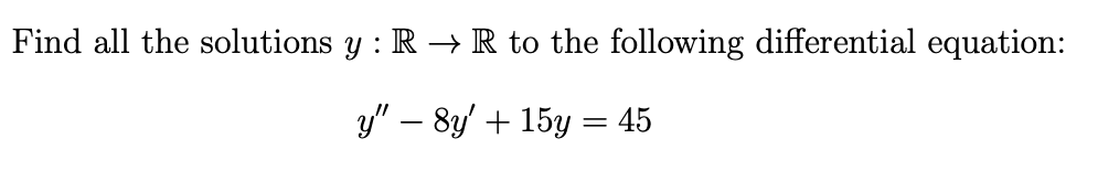 Solved Find all the solutions y: R → R to the following | Chegg.com