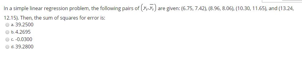 Solved In a simple linear regression problem, the following | Chegg.com