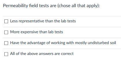 Solved Permeability field tests are (chose all that apply): | Chegg.com
