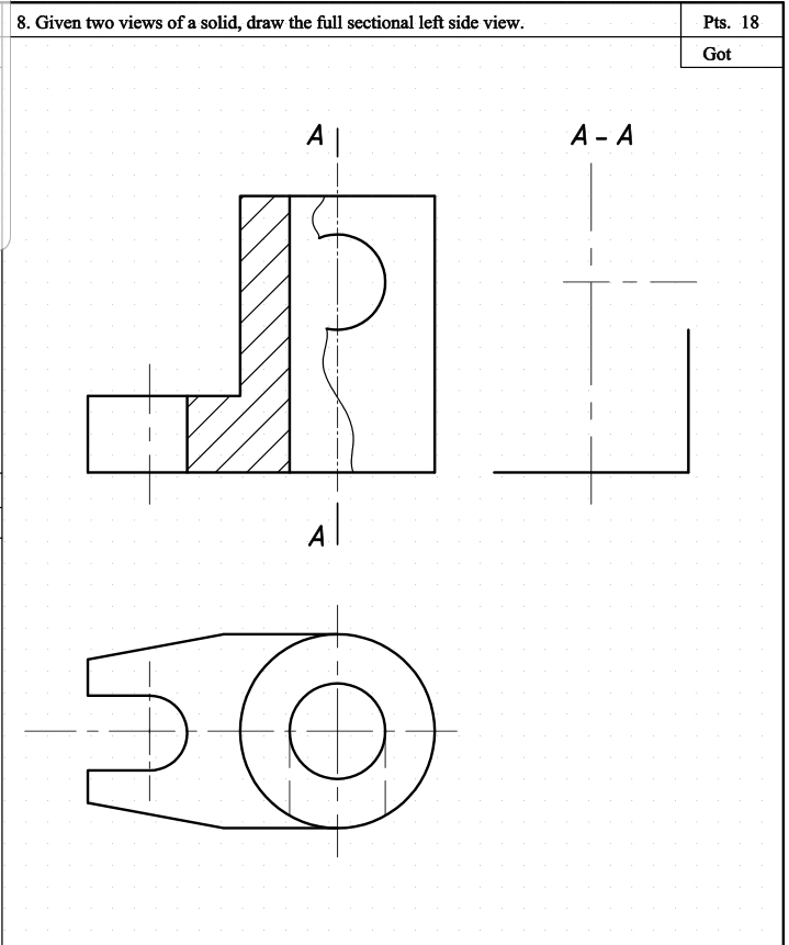 Solved 8. Given two views of a solid, draw the full | Chegg.com