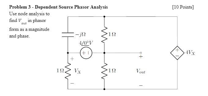 Solved [10 Points] out Problem 3 - Dependent Source Phasor | Chegg.com
