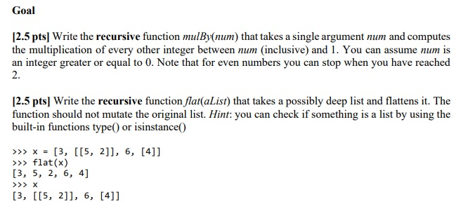 Solved Goal (2.5 pts) Write the recursive function | Chegg.com
