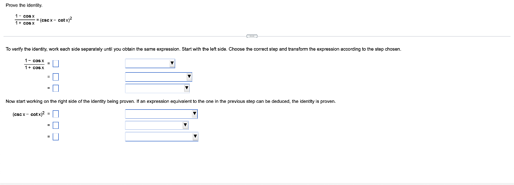 [Solved]: Prove the identity. 1- cos = 1+ cosx (Csex cotxj