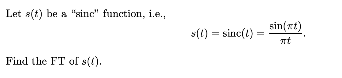 Solved Let s(t) be a "sinc" function, i.e., | Chegg.com