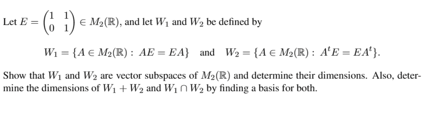 Solved Let E=([1,1],[0,1])inM2(R), ﻿and let W1 ﻿and W2 ﻿be | Chegg.com