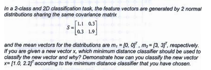 Solved in a 2-class and 2D classification task, the feature | Chegg.com