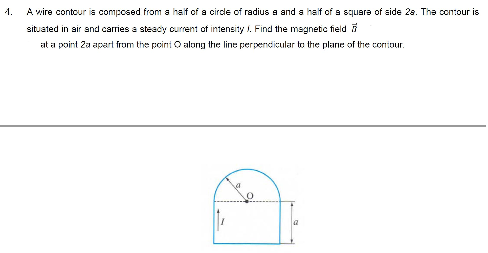 Solved 4. A wire contour is composed from a half of a circle | Chegg.com