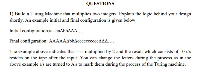 Solved QUESTIONSBuild a Turing Machine that multiplies two | Chegg.com