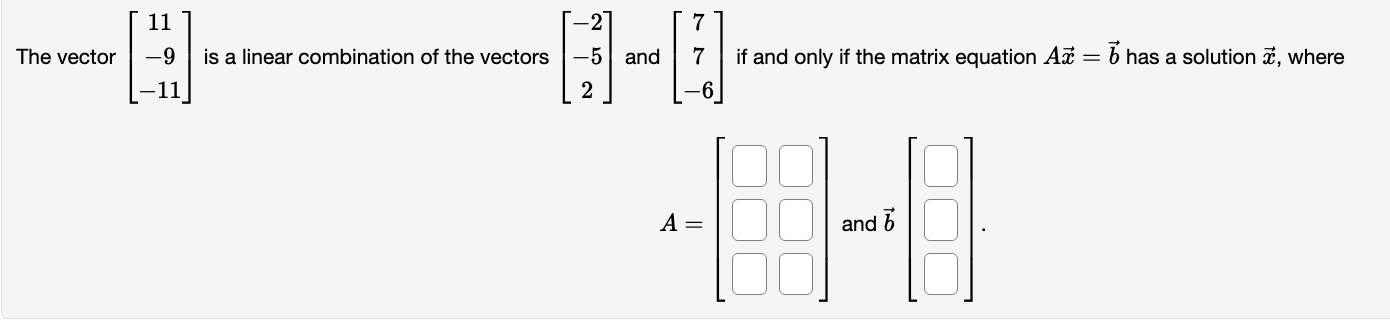 Solved 11 -2 7 The vector -9 is a linear combination of the | Chegg.com