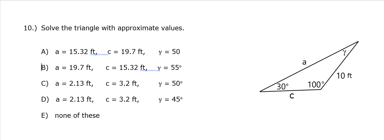 Solved 10.) Solve the triangle with approximate values. A) | Chegg.com