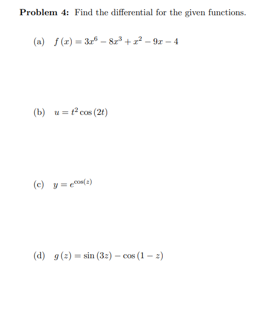Solved Problem 4: Find the differential for the given | Chegg.com