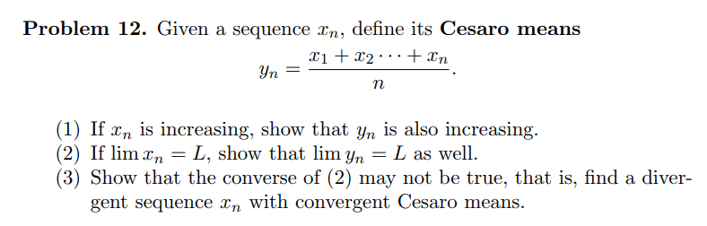 Solved Problem 12. Given a sequence Fn, define its Cesaro | Chegg.com