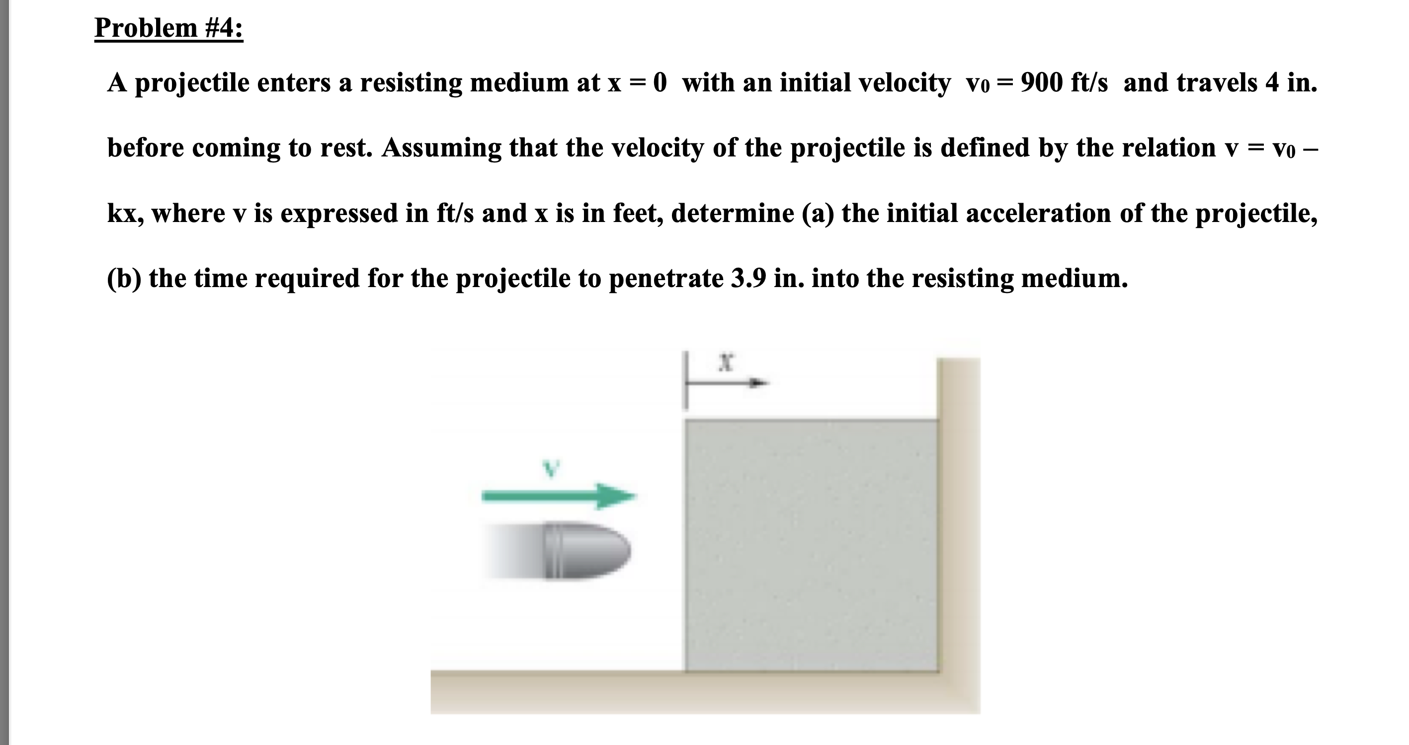 Solved A projectile enters a resisting medium at x=0 with an | Chegg.com