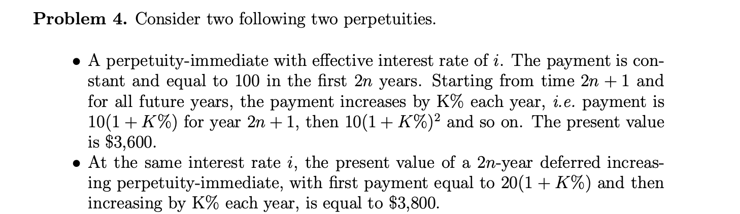 Problem 4. Consider two following two perpetuities. • | Chegg.com