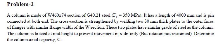 Solved Problem-2 A column is made of W460x74 section of | Chegg.com