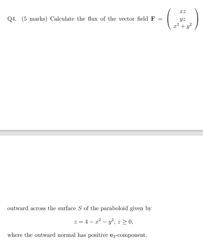 Solved Q4. (5 marks) Calculate the flux of the vector field | Chegg.com