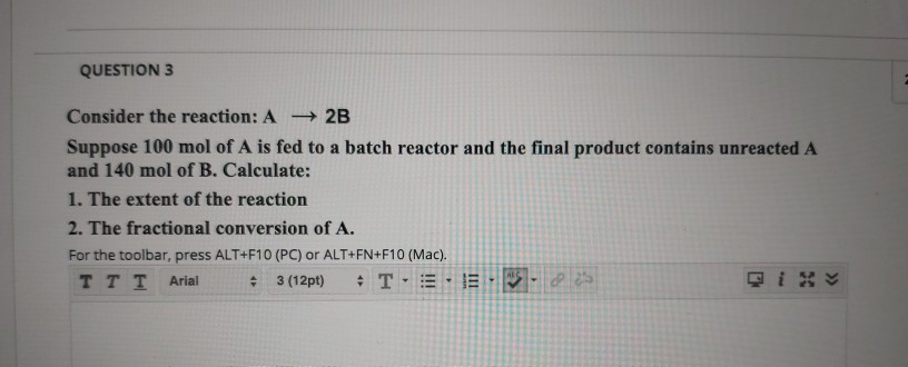 Solved QUESTION 3 Consider the reaction: A 2B Suppose 100 | Chegg.com