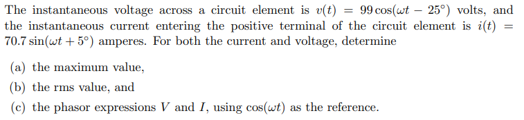 Solved The instantaneous voltage across a circuit element is | Chegg.com