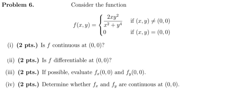 Solved Problem 6. Consider the function f(x, y) = 2.xy? x2 + | Chegg.com