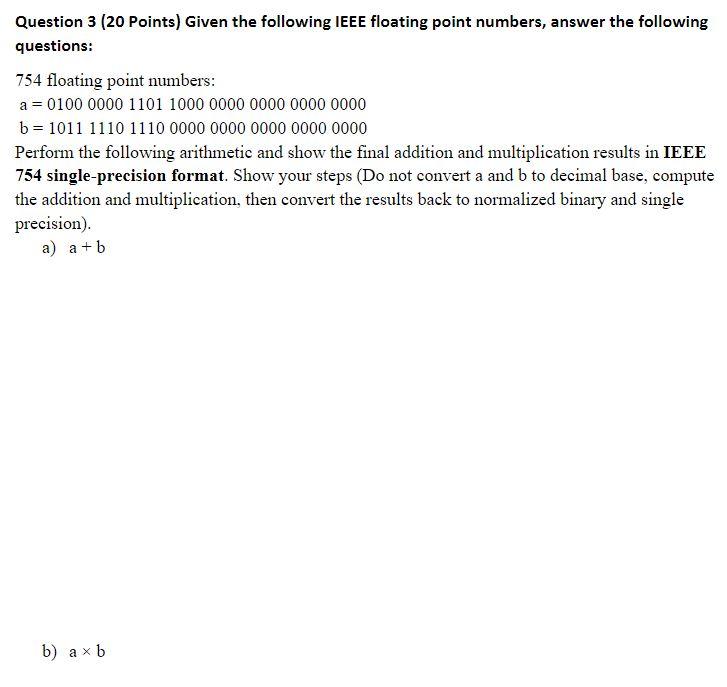 Solved Question 3 (20 Points) Given the following IEEE | Chegg.com