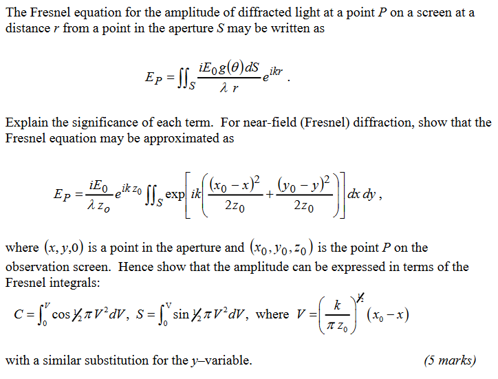 Solved The Fresnel equation for the amplitude of diffracted | Chegg.com