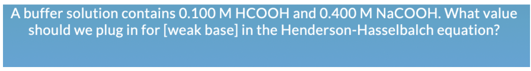 Solved A buffer solution contains 0.100 M HCOOH and 0.400 M | Chegg.com