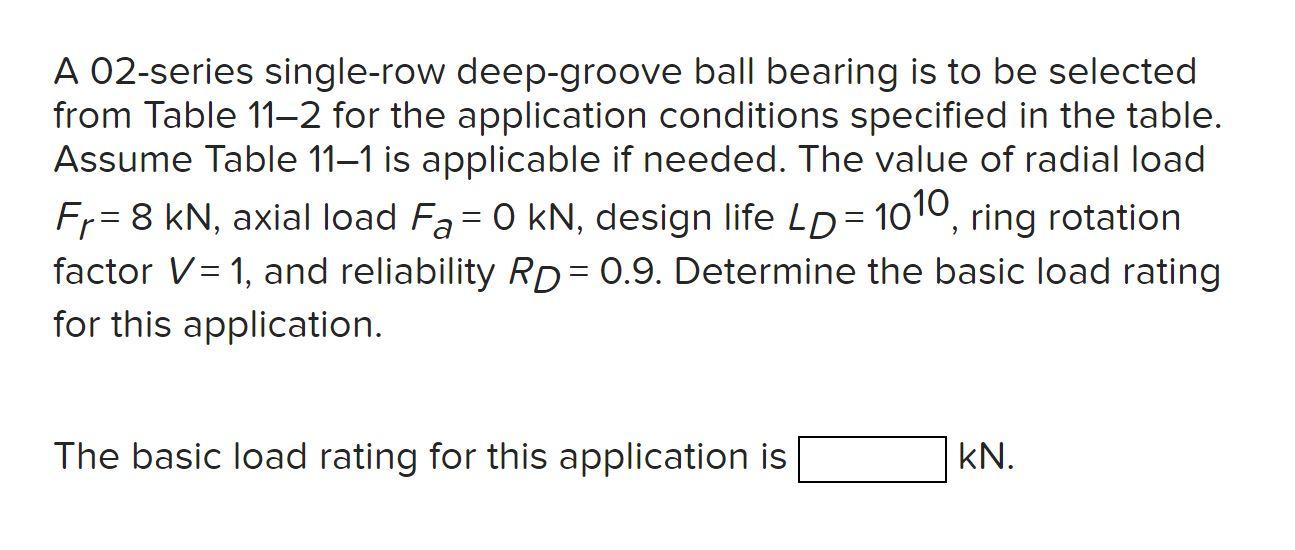Solved A 02-series single-row deep-groove ball bearing is to | Chegg.com