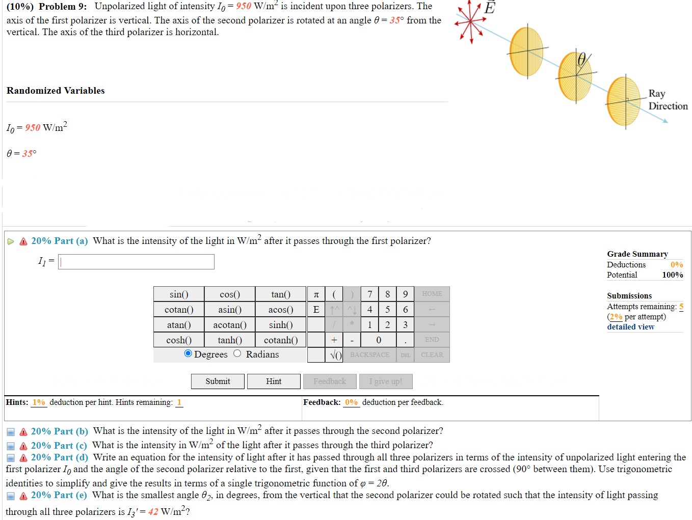 Solved (10\%) Problem 9: Unpolarized light of intensity | Chegg.com