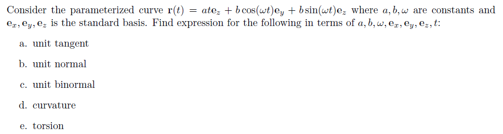 Solved Consider the parameterized curve r(t) = ate, + b | Chegg.com