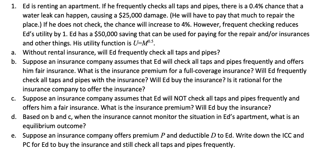 Solved 1. Ed is renting an apartment. If he frequently | Chegg.com