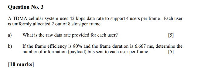Solved A Tdma Cellular System Uses 42 Kbps Data Rate To
