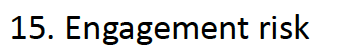 Solved 15. Engagement risk | Chegg.com